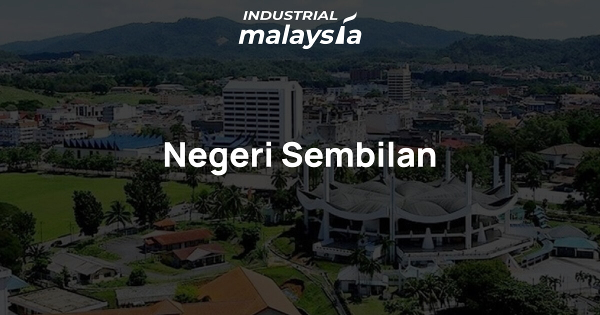 Invest Negeri Sembilan: Strategic Industrial Investment | Industrial ...